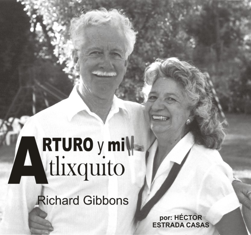 Arturo y mi Atlixquito: Richard Gibbons