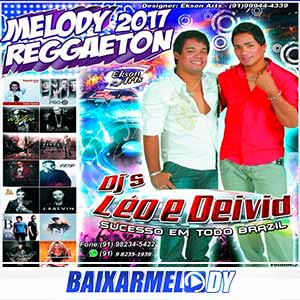 Cd Melody Reggaeton Volume 02 (Djs Leo E Deivid) 2017 | BaixarMelody ...