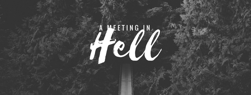 The Benson Journey: A story about a meeting in hell