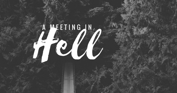 The Benson Journey: A story about a meeting in hell