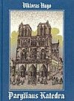 Skaitymo ypatumai: Victor Hugo "Paryžiaus katedra"