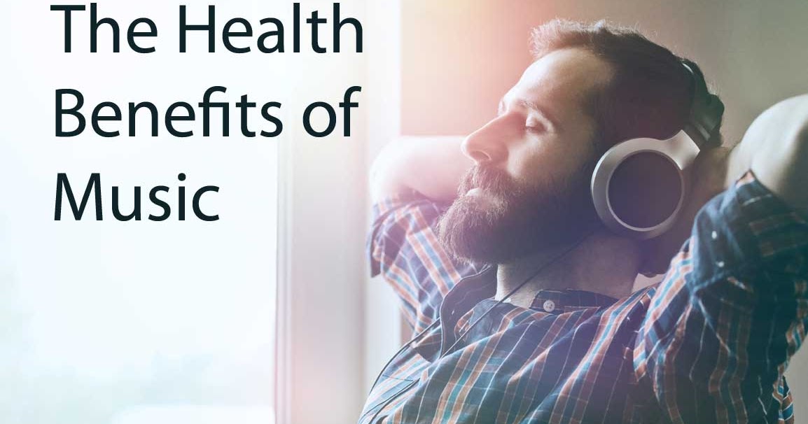 The Health Benefits of Music