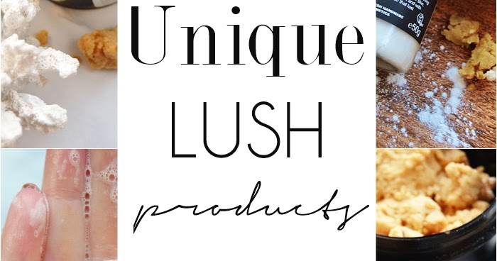 4 Unique Lush Products You May Have Overlooked | Makeup Savvy - makeup ...