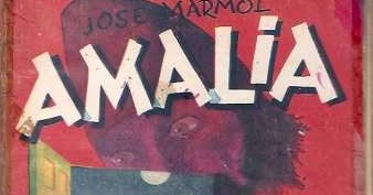 Literatura Latinoamericana UPNFM: NOVENA ENTRADA: Amalia, Una novela ...