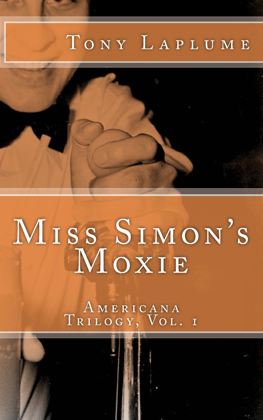 Tony Laplume: Miss Simon's Moxie is released