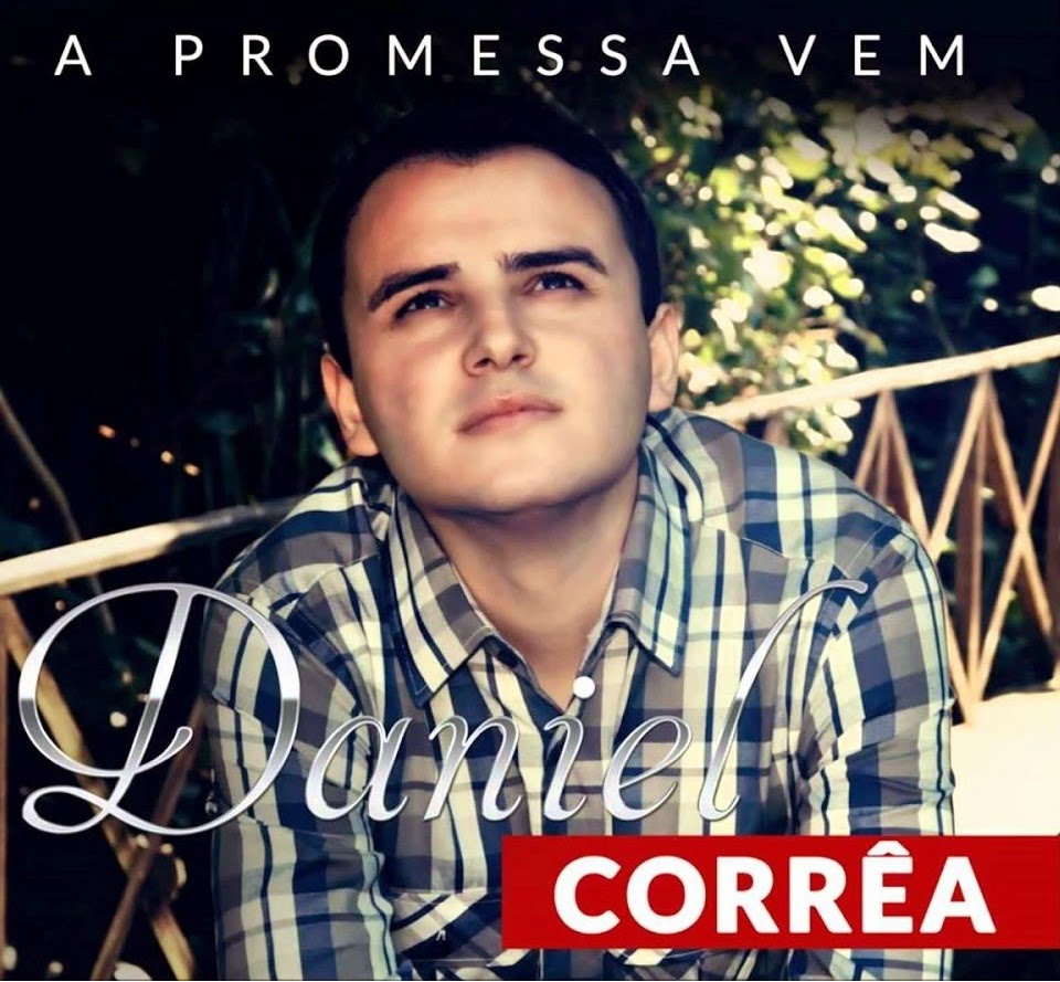 Testando: Baixar CD Daniel Corrêa - A Promessa Vem - 2014