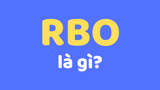 RBO là gì? Ý nghĩa của từ rbo - Từ Điển Viết Tắt