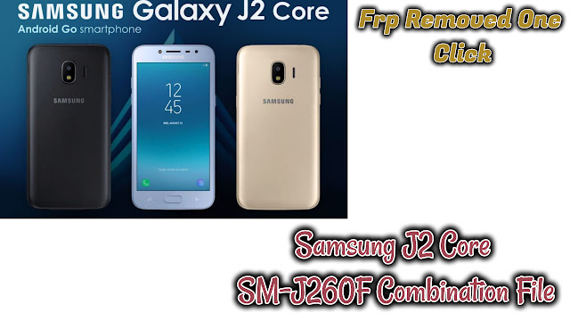 Samsung J2 Core SM-J260F Combination File Tested Without Password ...