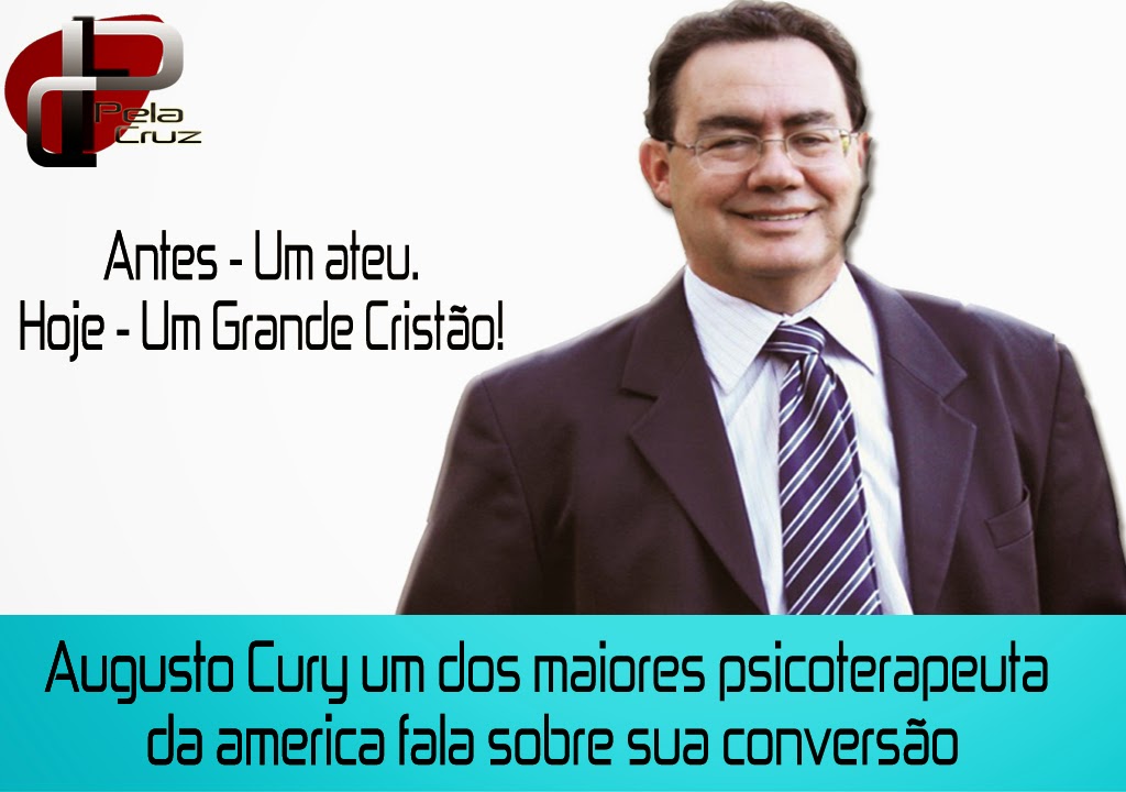 Pela Cruz: Augusto Cury Fala de Sua Conversão