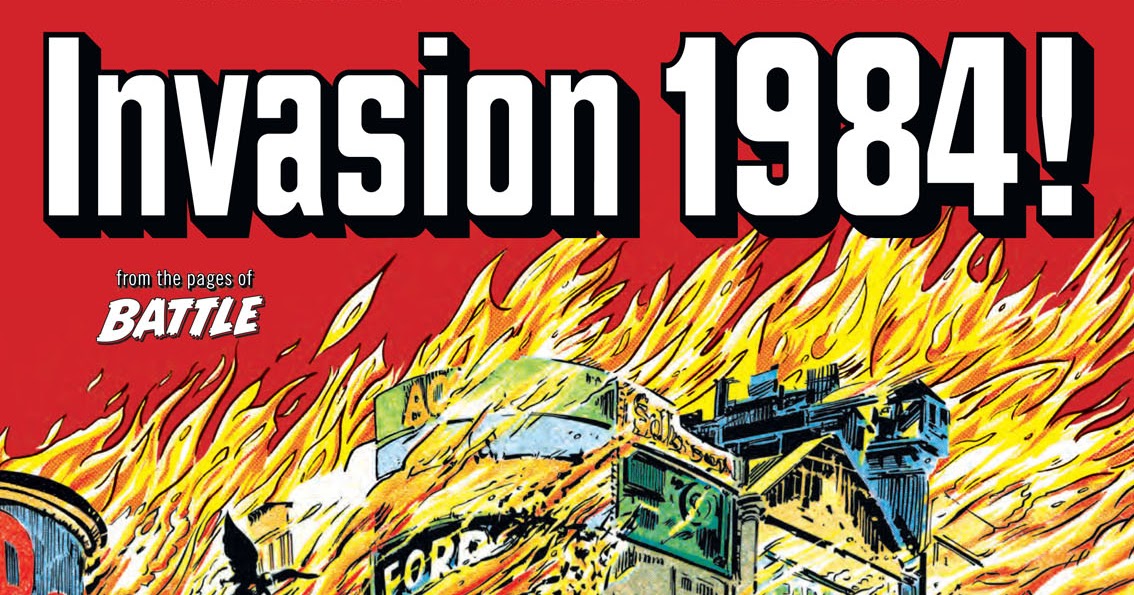 BLIMEY! The Blog of British Comics: Review: INVASION 1984!
