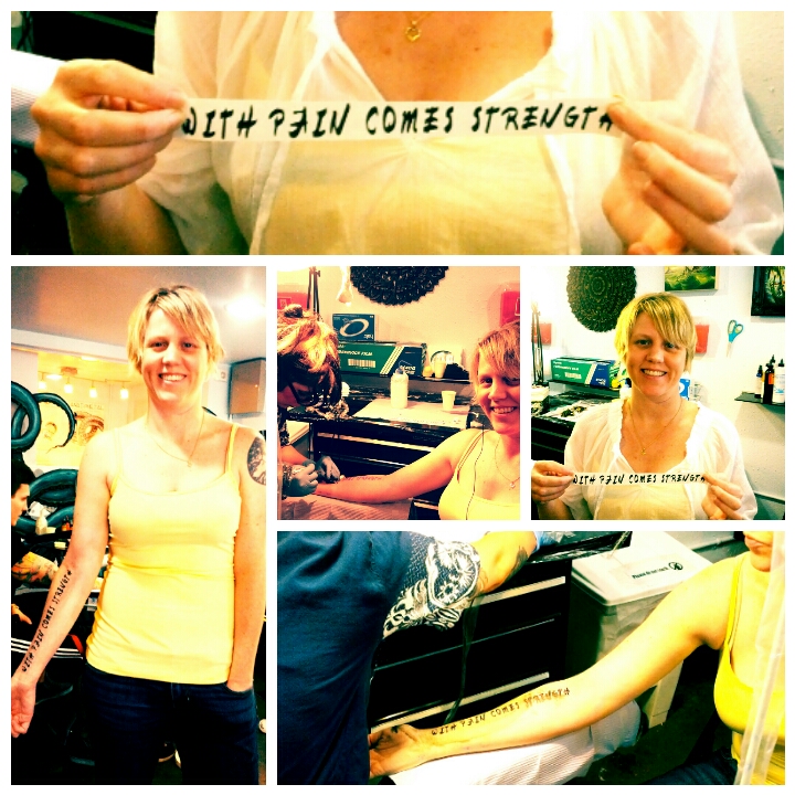 Powering through the pain: "With Pain Comes Strength" Tattoo