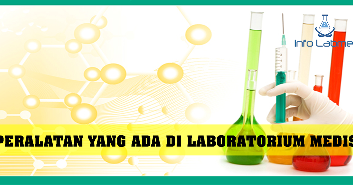 Peralatan Yang Ada Di Laboratorium Medis