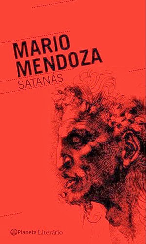 El sonido del viento olvidado: Mario Mendoza - Satanás
