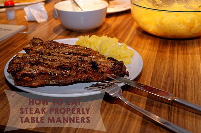 How To Eat Healthy: How to Eat Steak Properly in Table Manners