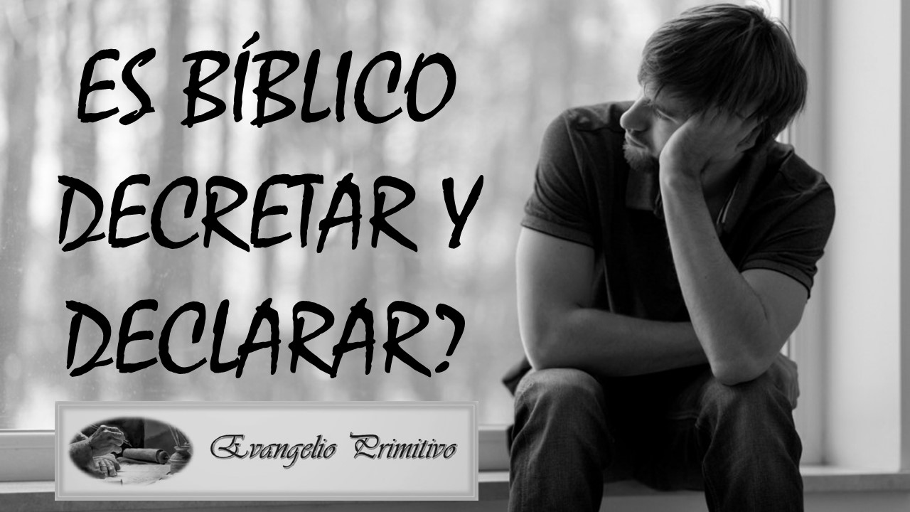 Decretar y declarar es bíblico? La verdad sobre el poder de la palabra ...
