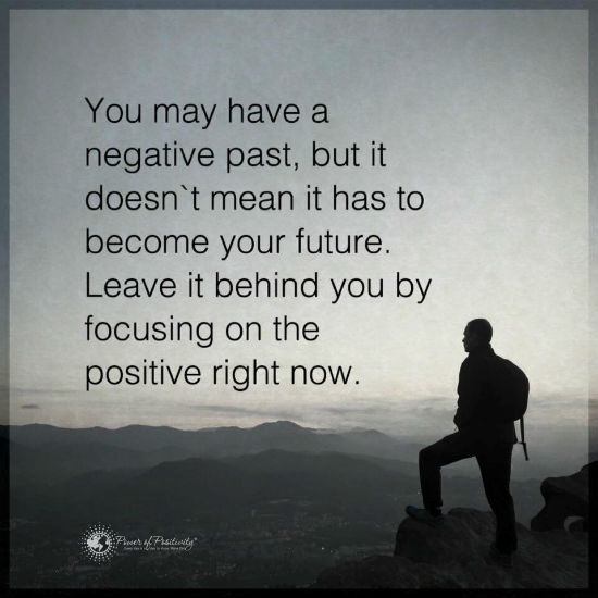 You may have a negative past, but it doesn't mean it has become your ...