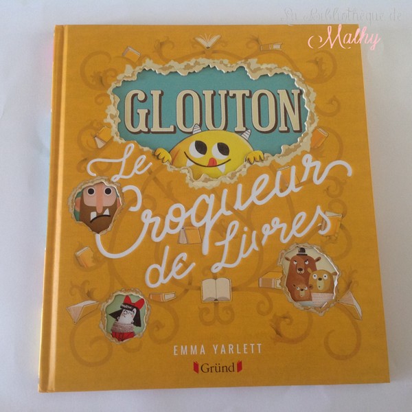 La bibliothèque de Mathy: Glouton Le Croqueur de livres - Gründ [Chut ...