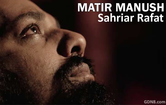 MATIR MANUSH LYRICS - Sahriar Rafat - gdn8.com