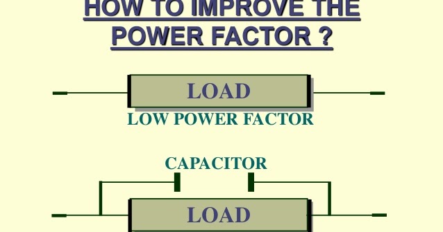 ELECTRICAL KNOWLEDGE: how to improve a power factor ? and its techniques.
