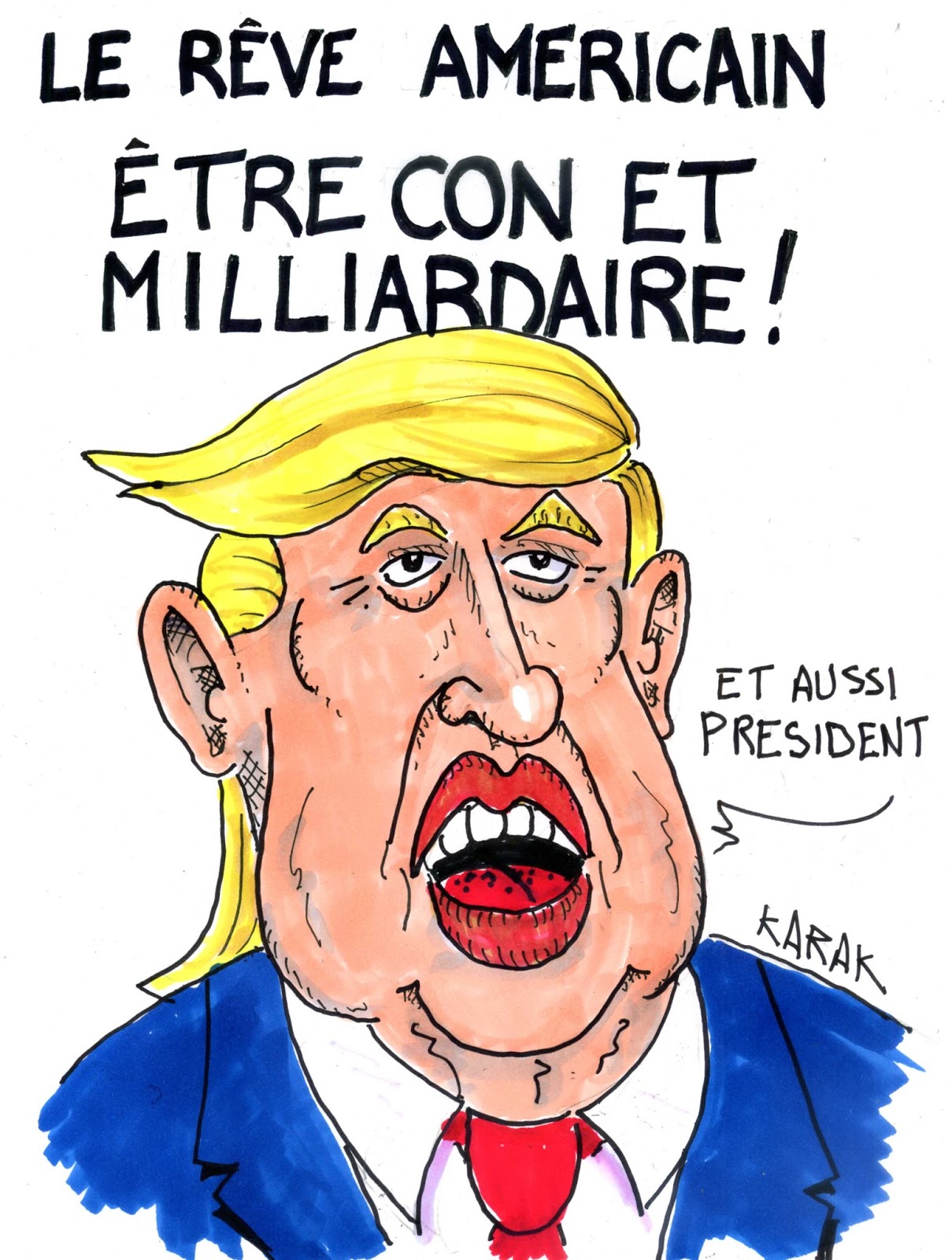 LES MEILLEURS DESSINS DE KARAK: Encore du Trump