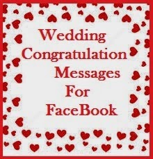 Sample Messages and Wishes! : Wedding Congratulation Messages For Facebook