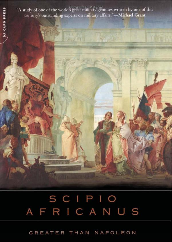 Here's no great matter: Book Review - Scipio Africanus: Greater Than ...