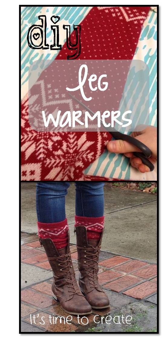 It's time to Create: DIY Leg Warmers