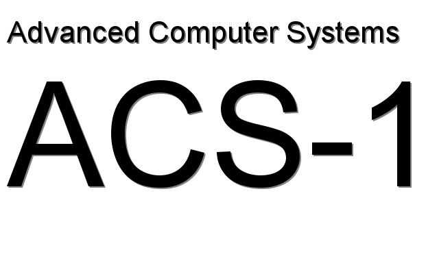 ACS-1 - Advanced Computer Systems