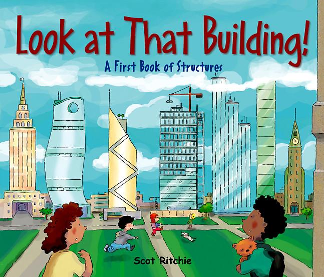 KISS THE BOOK: Look at That Building! A First Book of Structures by ...