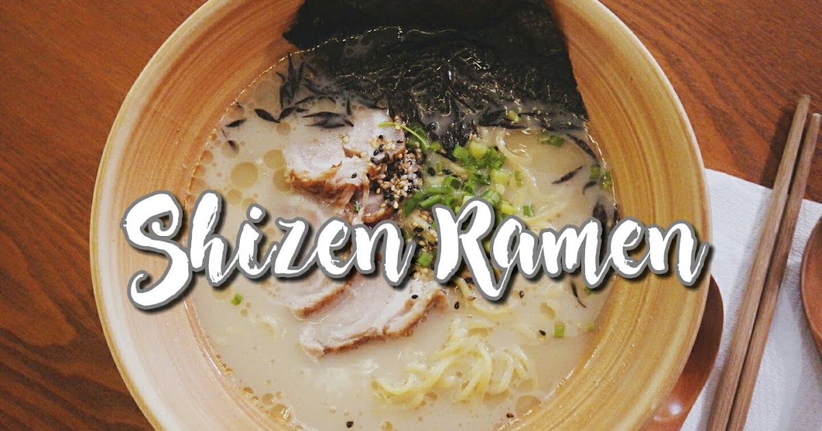 FOODTRIP(126): Shizen Ramen | pinkislovebynix