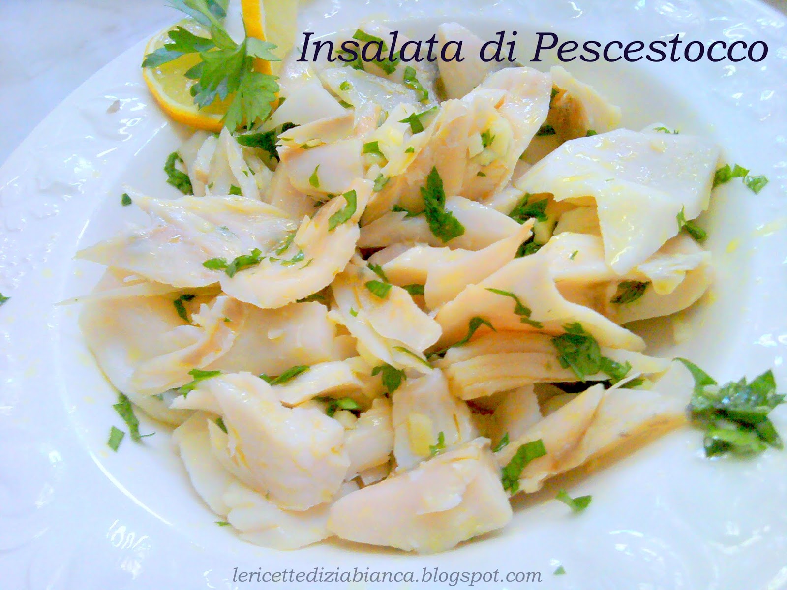 le ricette di zia bianca: Insalata di Pescestocco