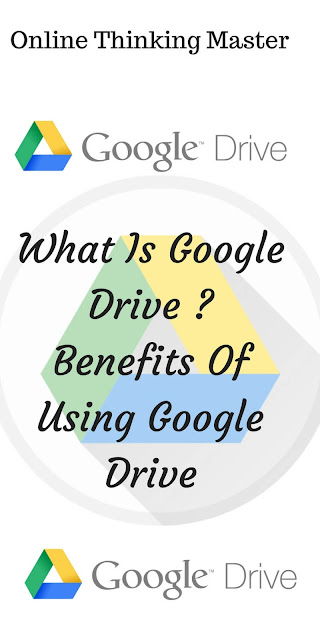 Google Drive Whats Is Google Drive Benefits Of Google Drive google-drive-whats-is-google-drive-benefits-of-google-drive