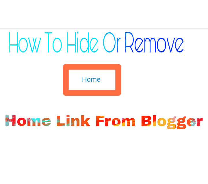 How To Hide Or Remove Home Link From Blogger Template - Shouters Planet