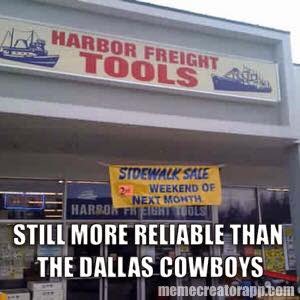 22 Meme Internet: harbor freight tools. still more reliable than the ...