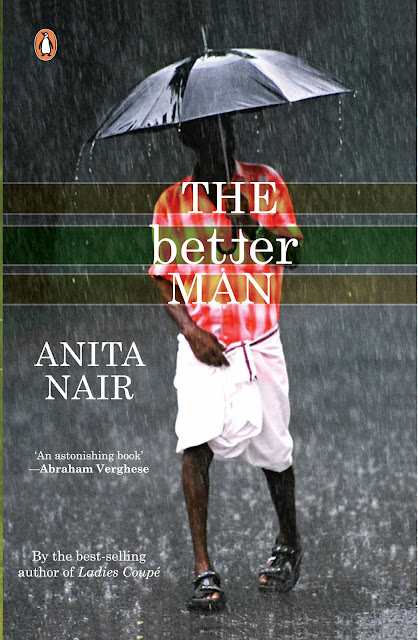 MULLED INK: Writing: Anita Nair's 'The Better Man'