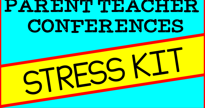 Parent Teacher Conference - Stress Tips | Teach123