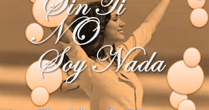 Sin ti no soy nada