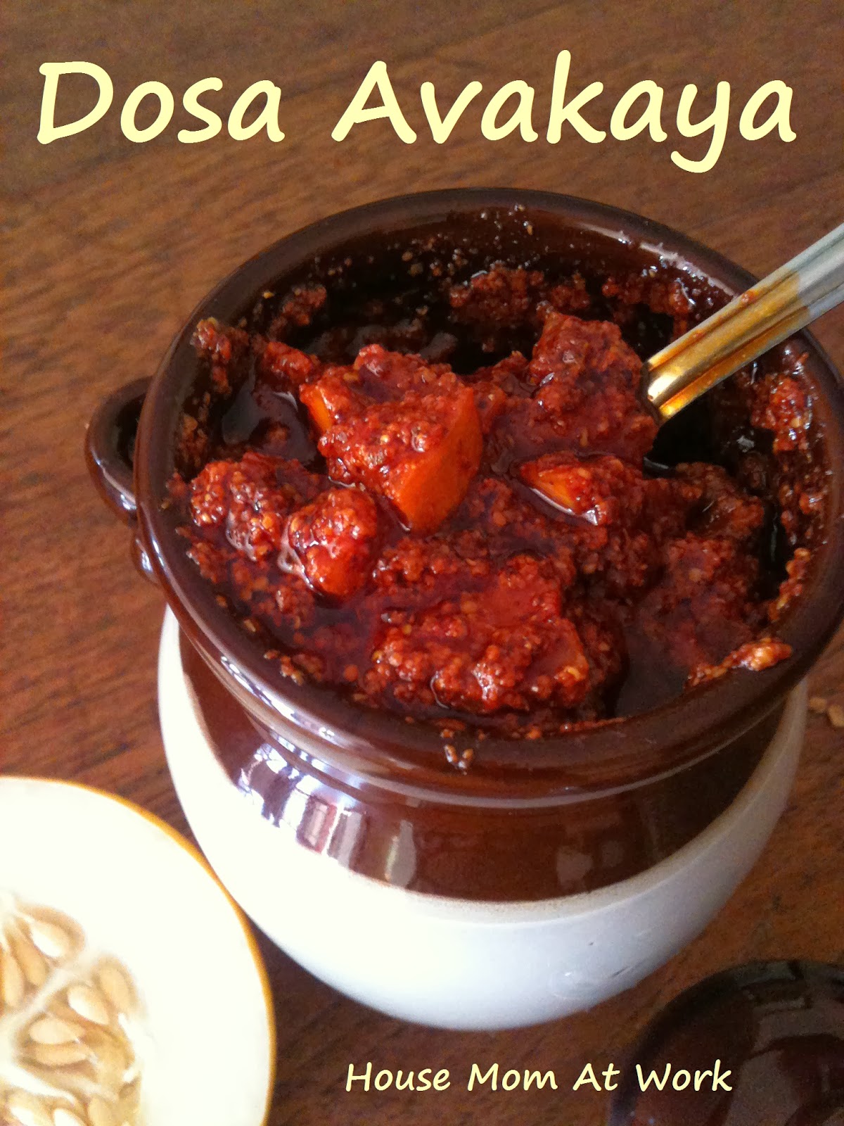 House Mom At Work: Yellow Cucumber Pickle / Dosa Avakai (Avakaya)