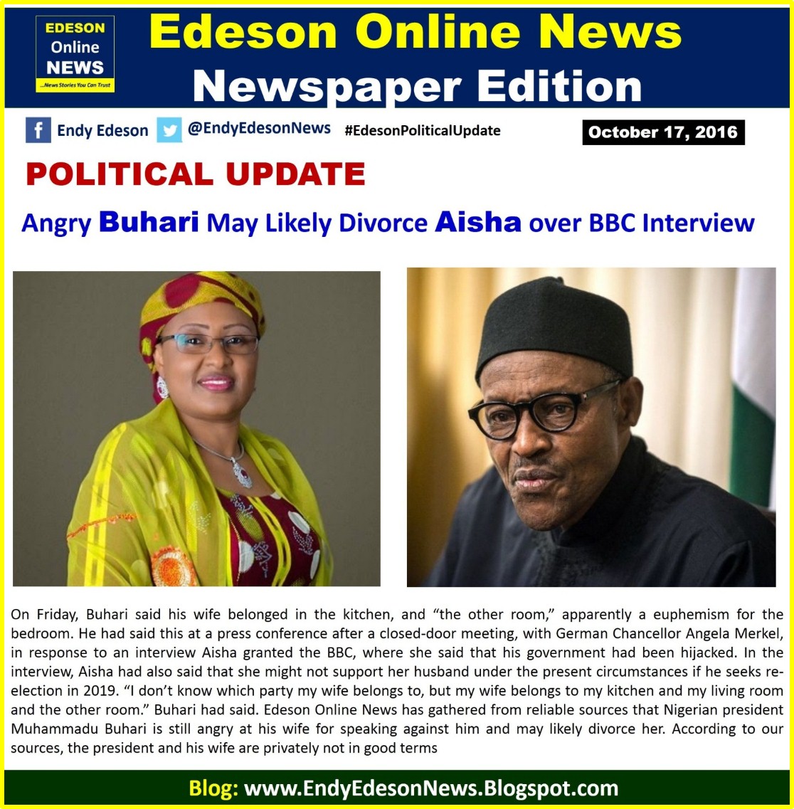 Edeson Online News: Angry Buhari May Likely Divorce Aisha over BBC ...