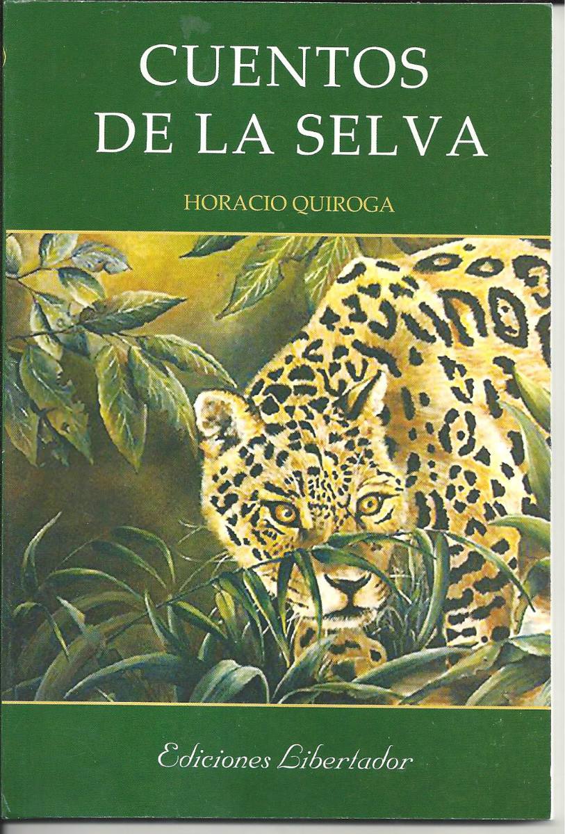 Histeria♥: Libro: Cuentos de la selva ~ Horacio Quiroga