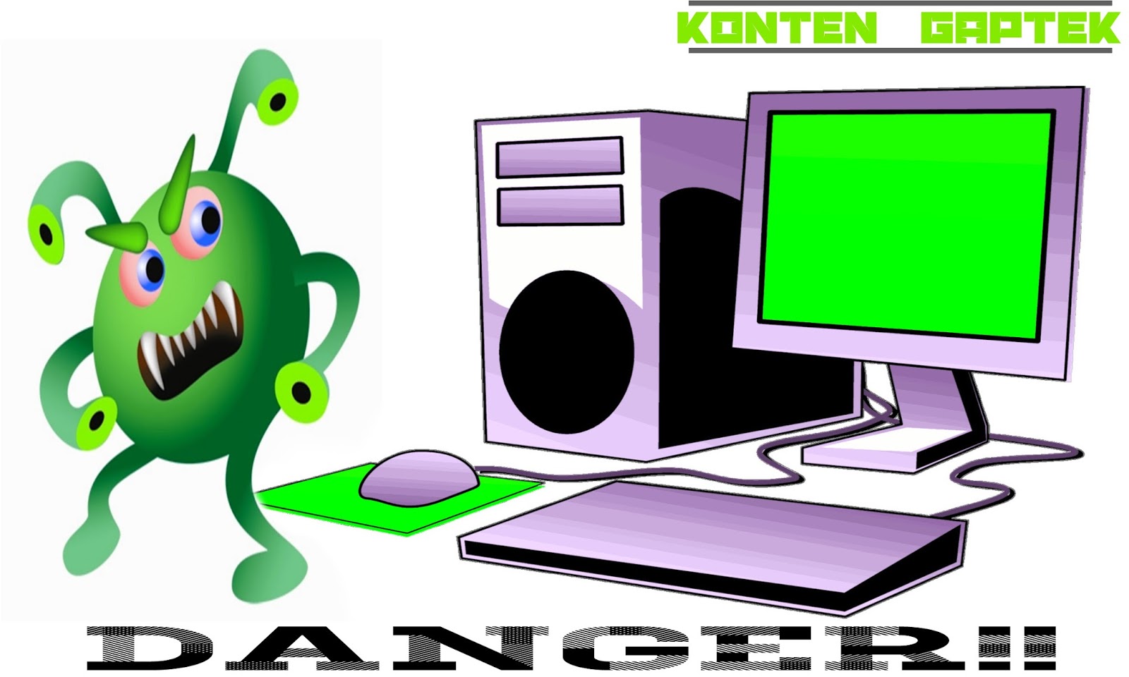 Kenali Virus di Komputer Beserta Cara Mengatasinya - Konten Gaptek