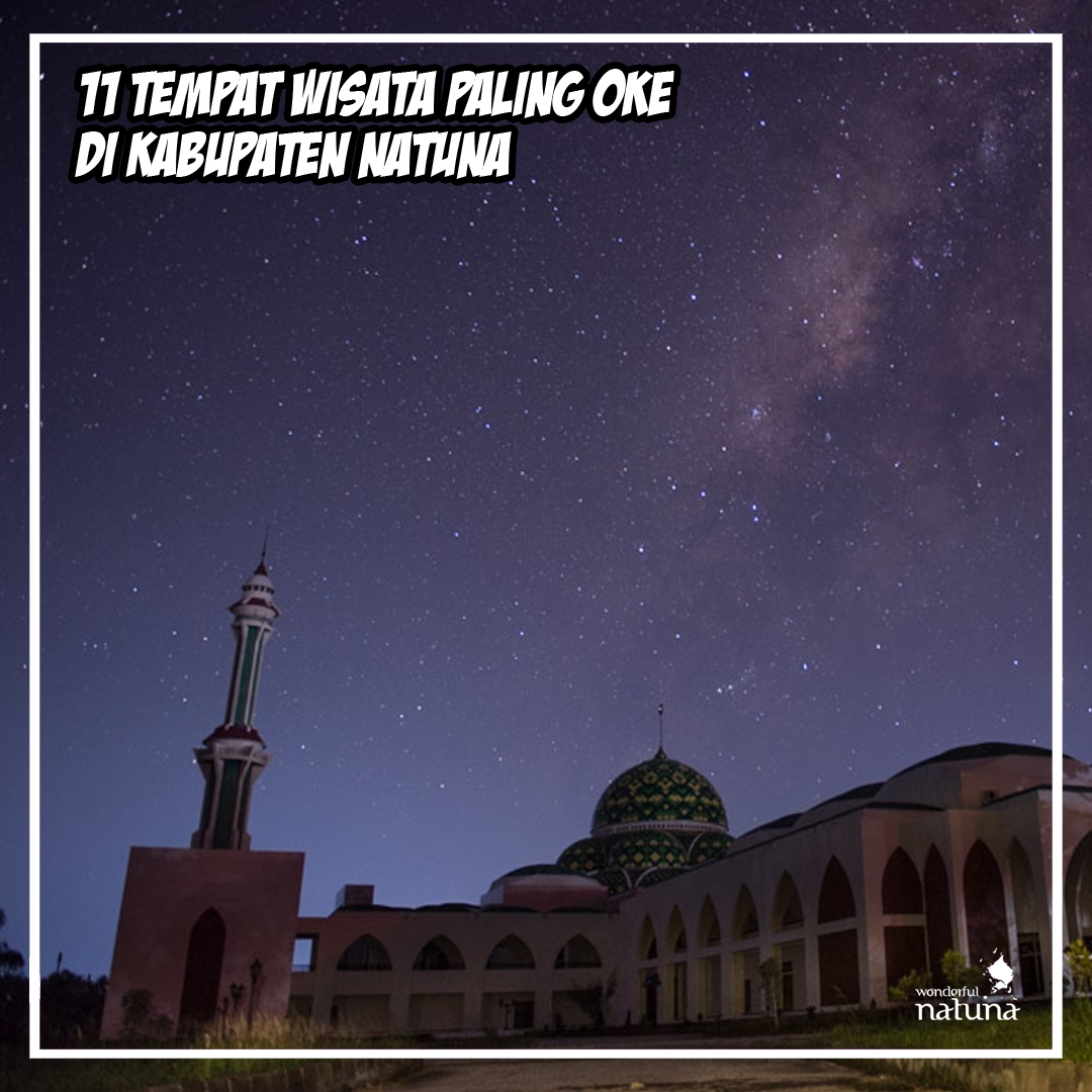 11 Tempat Wisata Paling Oke di Kabupaten Natuna ~ Wonderful Natuna