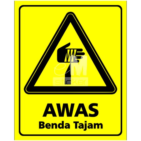 Stiker Safety Sign - Awas Benda Tajam - Cutting Sticker | eM Sticker