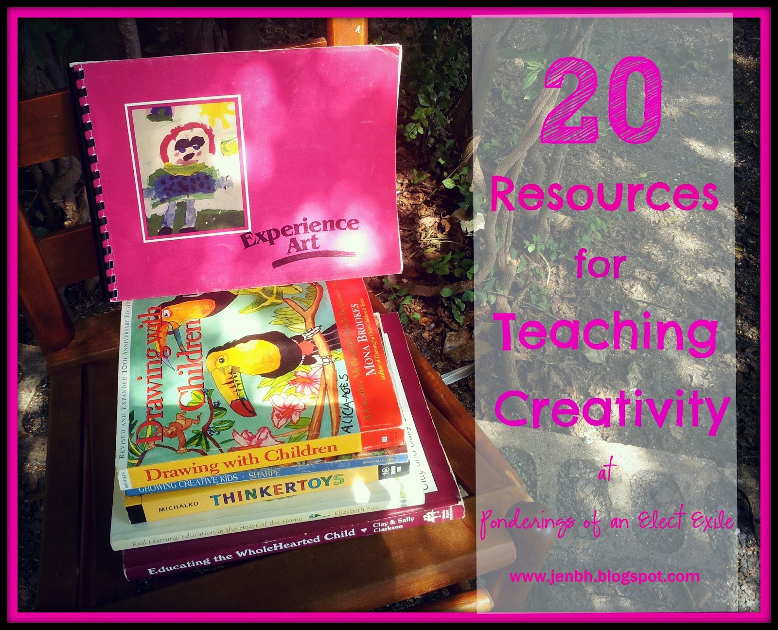 Ponderings of an Elect Exile: 20 Resources for Teaching Creativity