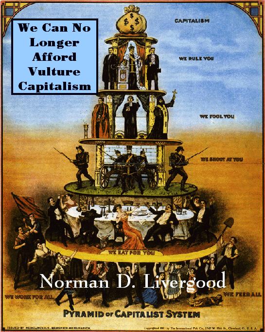 Surviving Capitalism (Not) : We Can No Longer Afford Vulture Capitalism