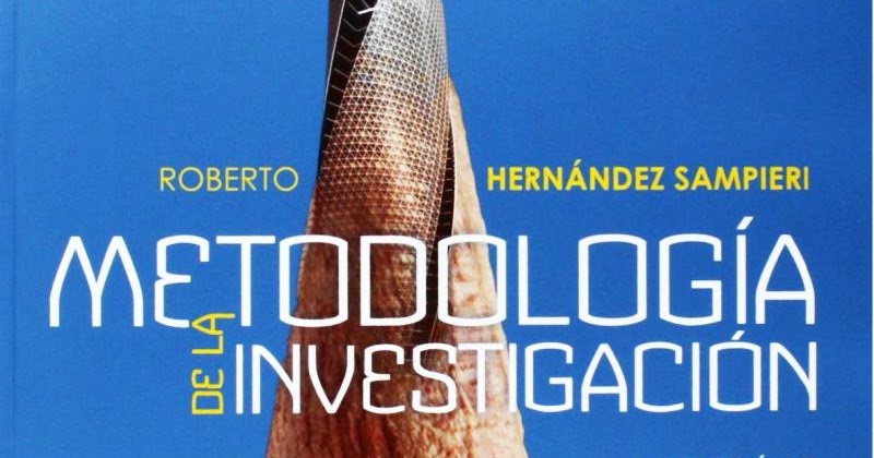 Mejores Libros de Ciencias e Ingeniería : Metodología de la investigación - Roberto Hernández ...