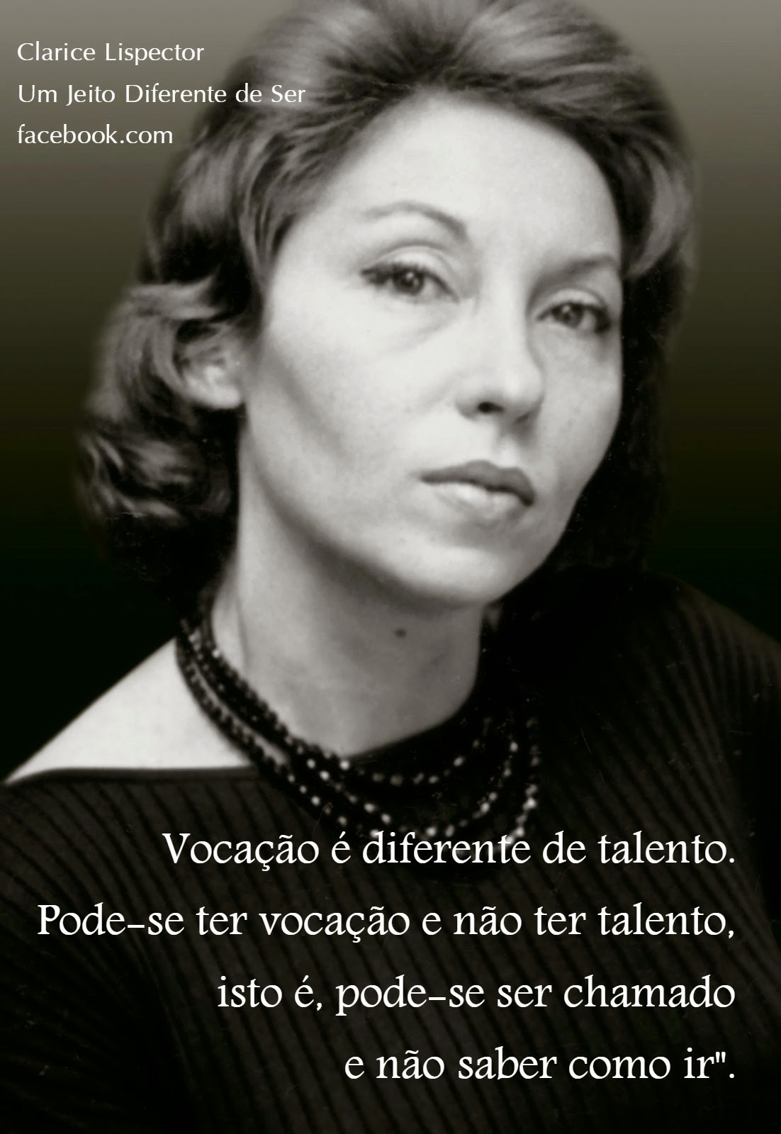 Clarice Lispector: Frases Clarice Lispector - Vocação Clarice Lispector: Frases Clarice Lispector - Vocação
