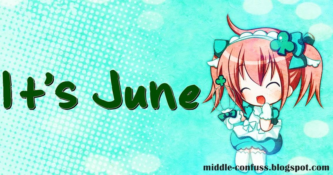 It's June - ♥Everlasting♥