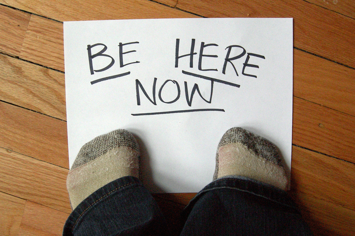 Living now...: Being present