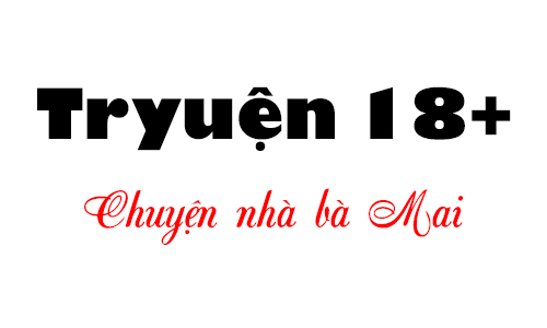 18 Chuyện Nhà Bà Mai Phần 1 Chap 1 Đọc Truyện Miễn Phí